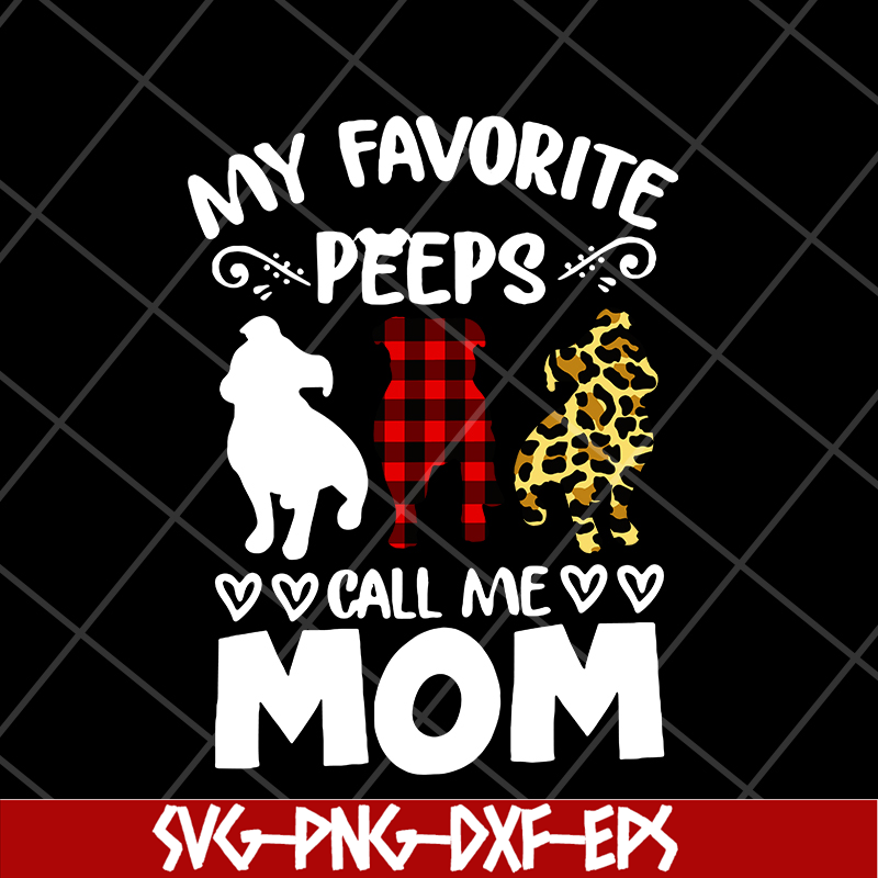 my favorite peeps call mom svg, Mother's day svg, eps, png, | Inspire ...