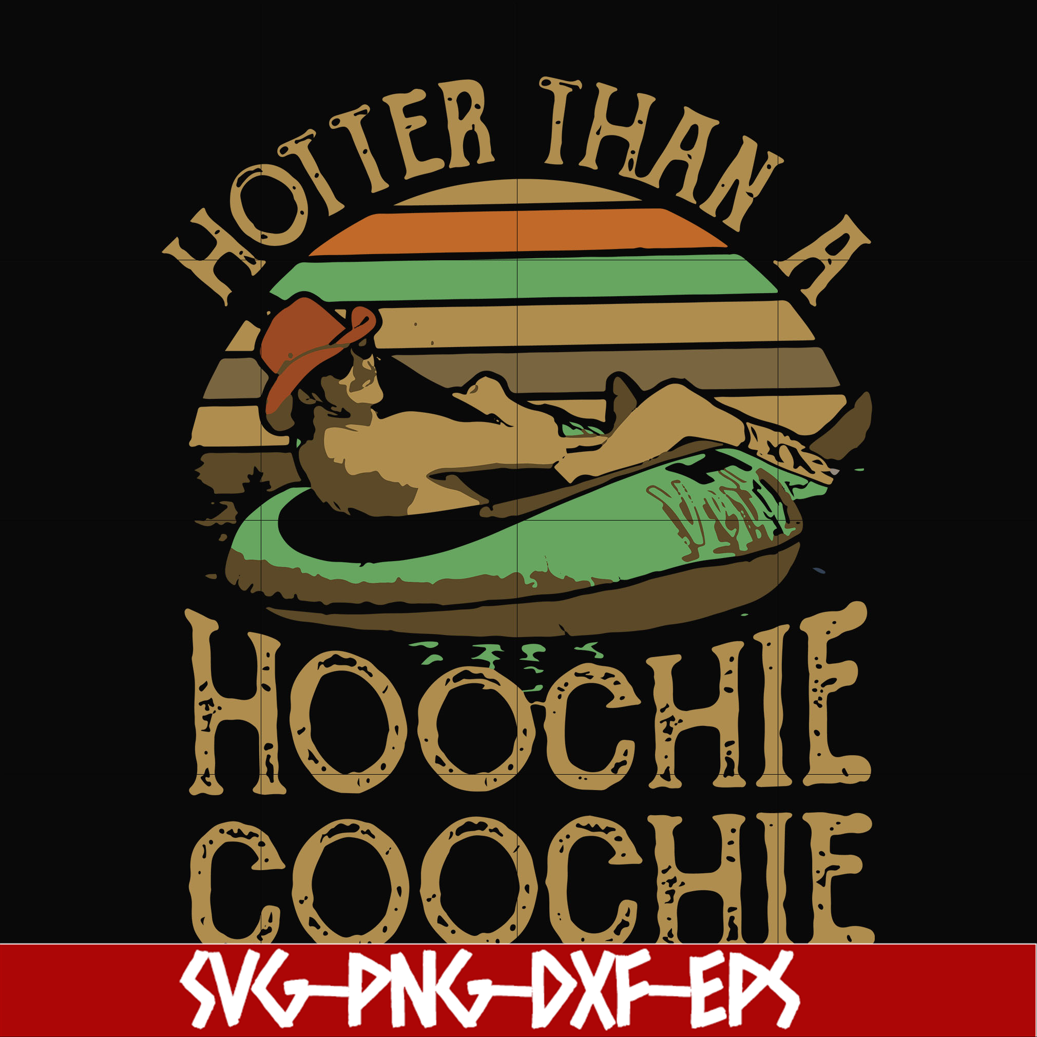Hotter than a hoochie coochie svg, png, dxf, eps file FN0002 | Inspire ...