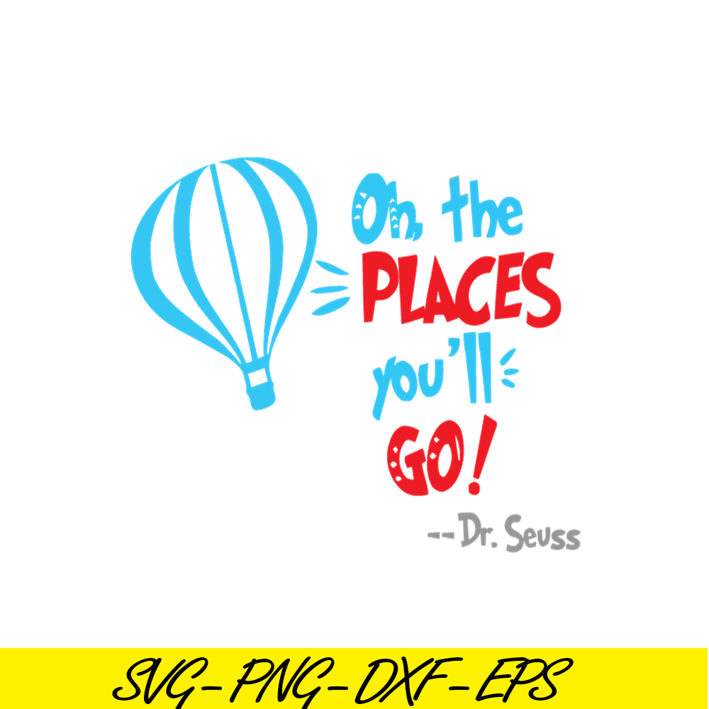 Dr Seuss Oh The Place You'll Go SVG, Dr Seuss SVG, Dr Seuss - Inspire ...