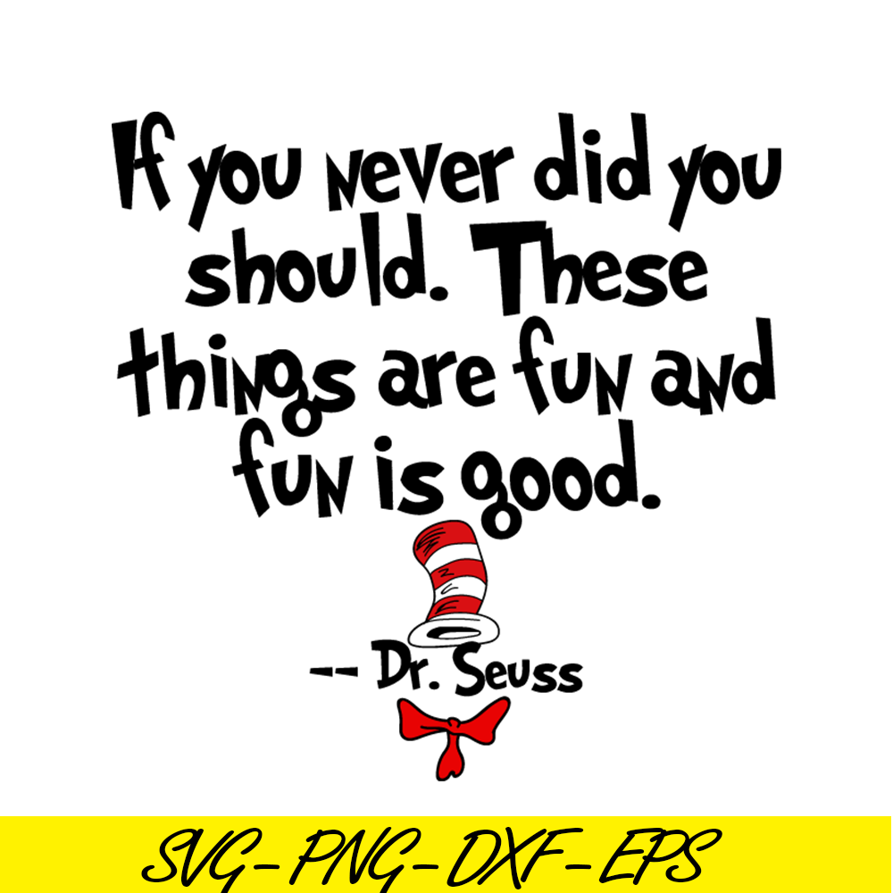 These Things Are Fun And Fun Is Good SVG, Dr Seuss SVG, Dr S | Inspire ...
