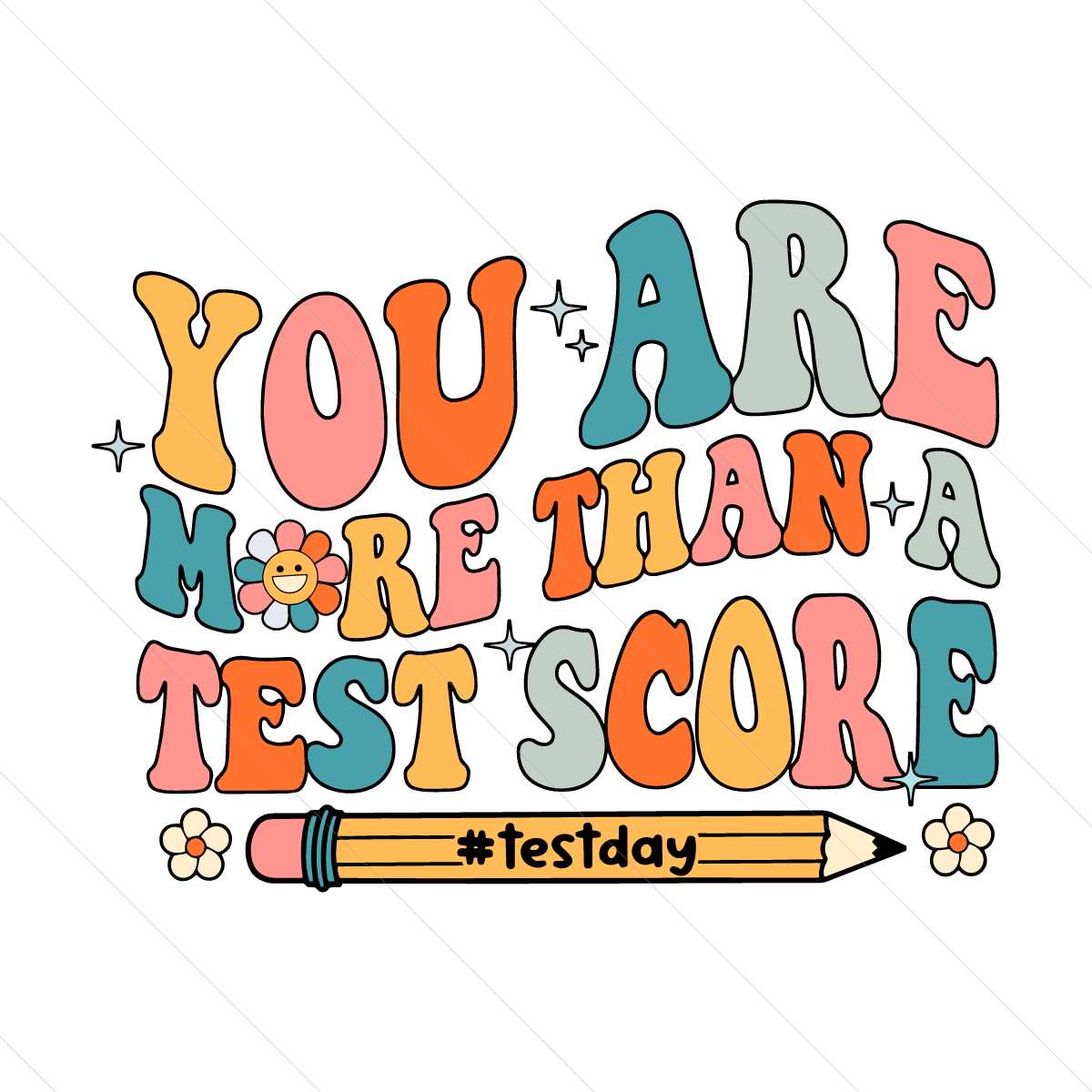 You Are More Than A Test Score Teacher Test Day SVG | Inspire Uplift
