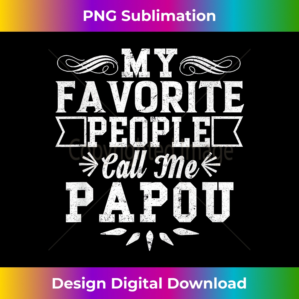 My Favorite People Call Me Papou Greek Grandpa Father's Day - Inspire ...