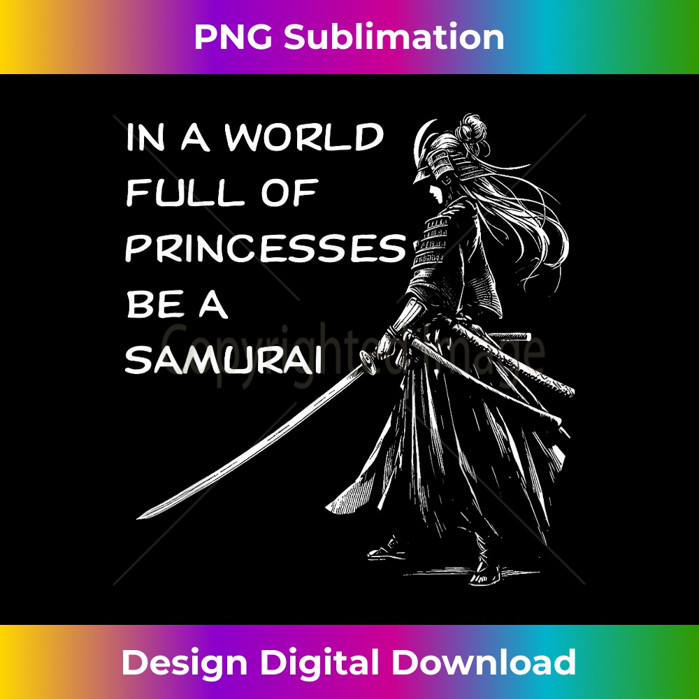 In a World Full of Princesses Be a Samurai Princess Warrior | Inspire ...