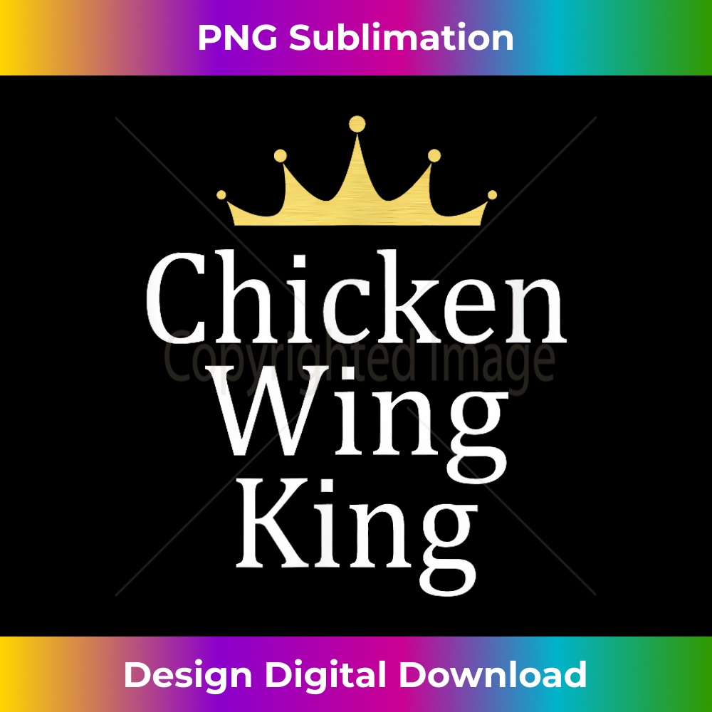 Chicken Wing King - Artistic Sublimation Digital File | Inspire Uplift