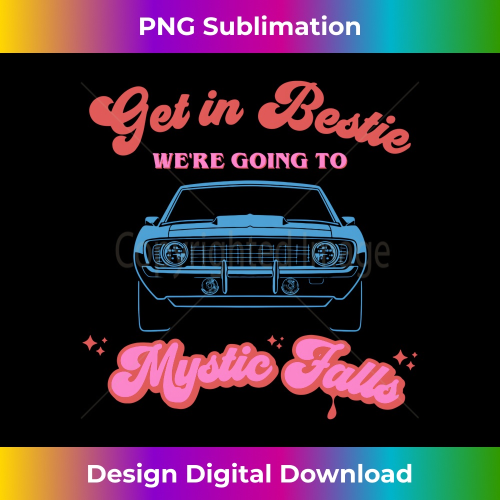 Get In Bestie We're Going To Mystic Falls Virginia Vervain L | Inspire Uplift