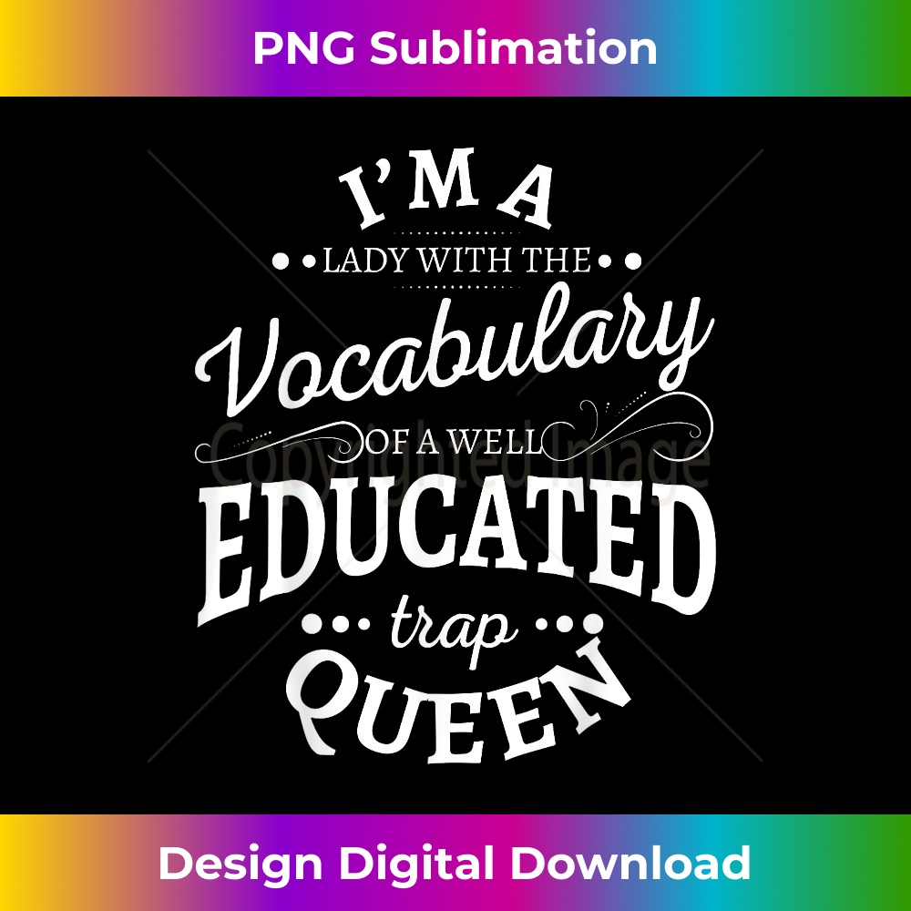 I'm A Lady With The Vocabulary Of A Well Educated Trap-Queen | Inspire ...