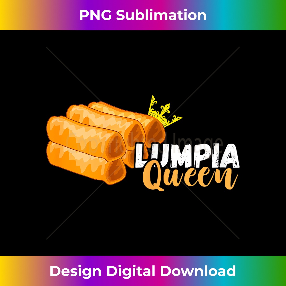 Lumpia Queen Pinoy Foodie Filipino Food Lover Spring Roll - | Inspire ...