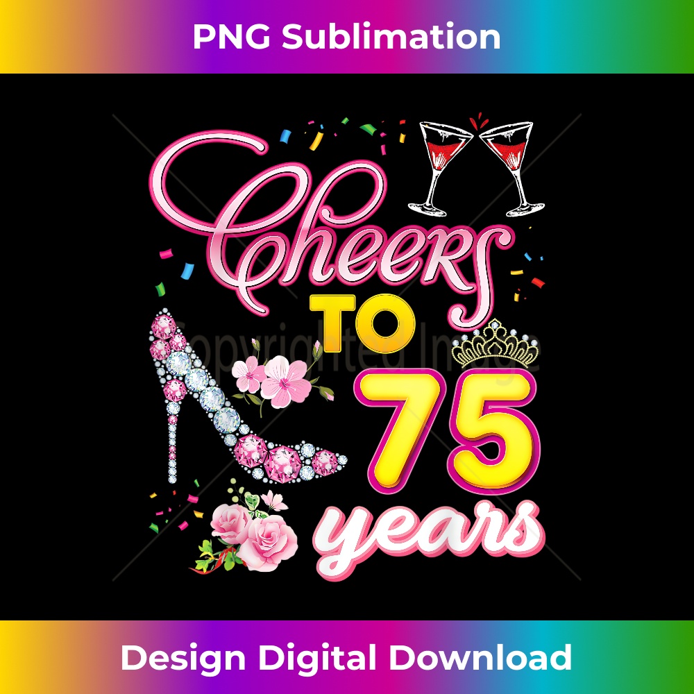 Cheer To 75 Years Old Wine 75th Birthday Diamond Shoe Queen | Inspire ...