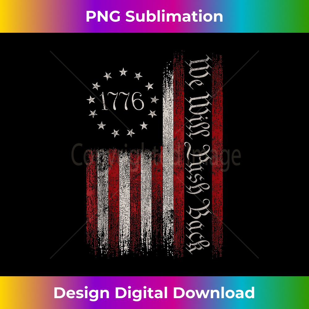 We The People 1776 We Will Push Back American Flag Patriot - | Inspire ...