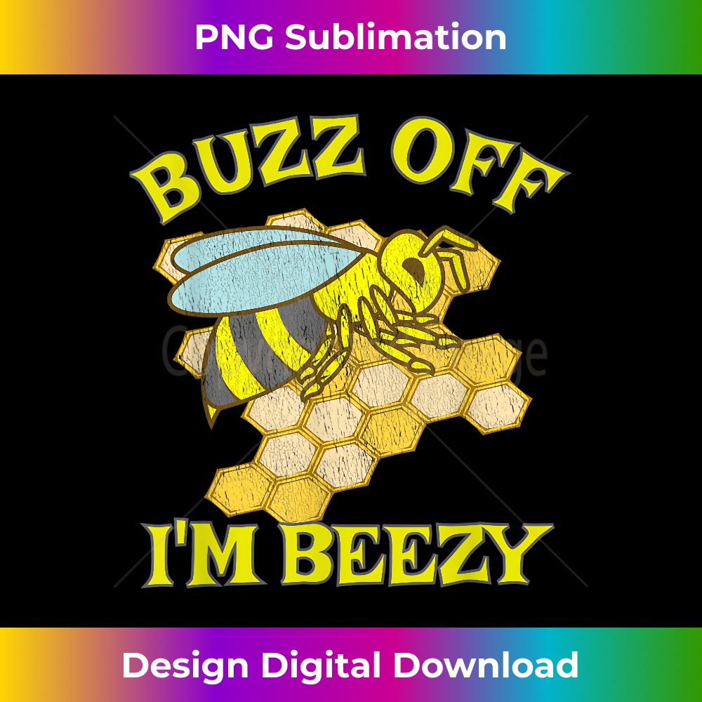 Funny Bee Worker Hive Honey Combe Buzz Off I'M Beezy - PNG T | Inspire ...