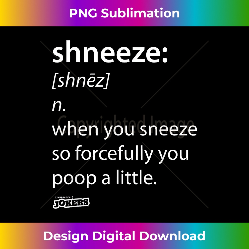 Impractical Jokers Shneeze Definition 1 - Signature Sublimat | Inspire ...