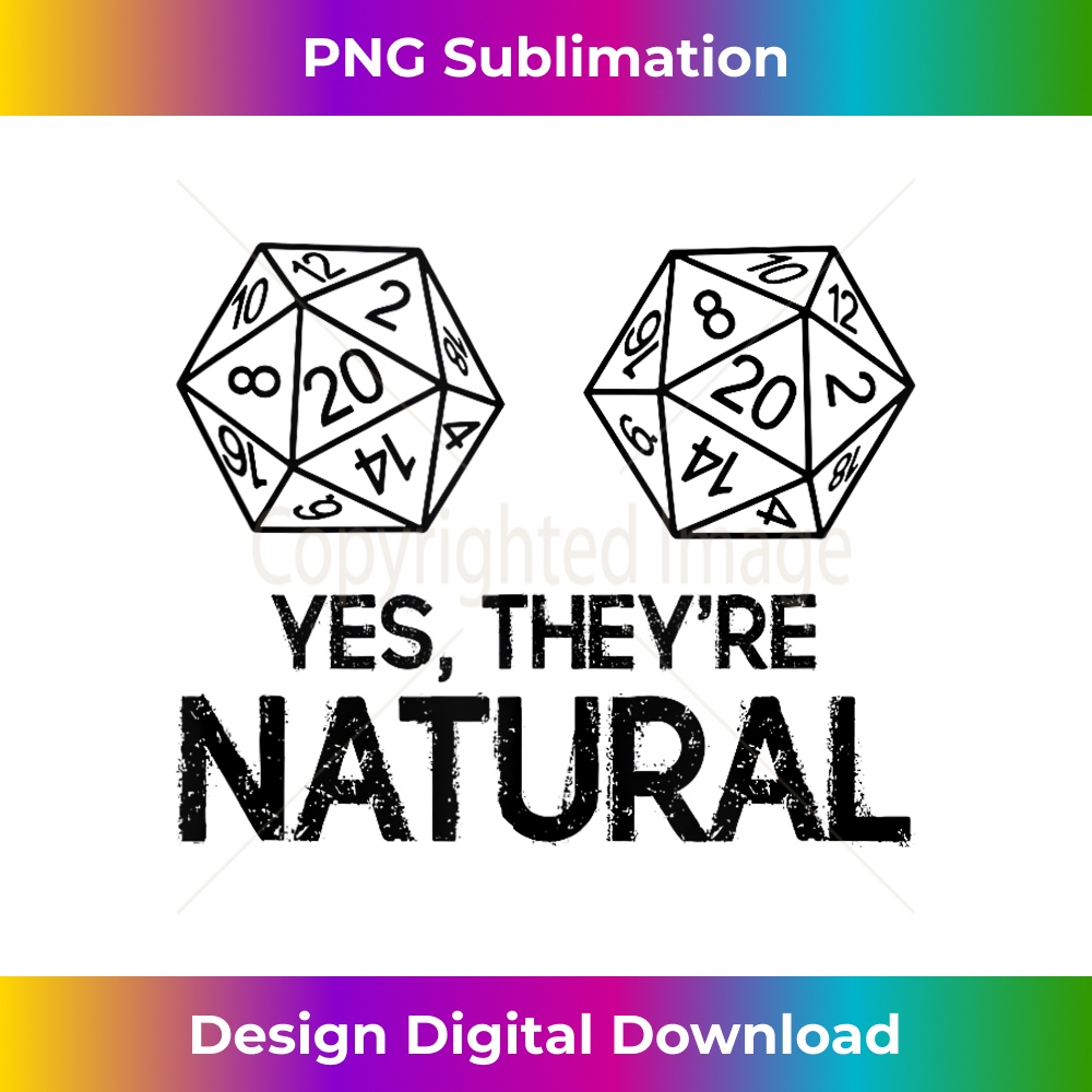 Funny RPG Table Top Gamer Yes They're Natural 20 D20 Dice Ta | Inspire ...