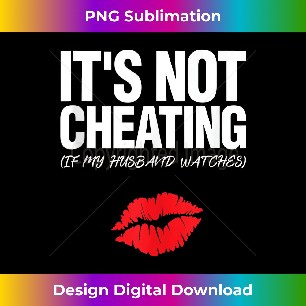 It's Not Cheating If My Husband Watches Swinger Wife Gift Ta | Inspire Uplift
