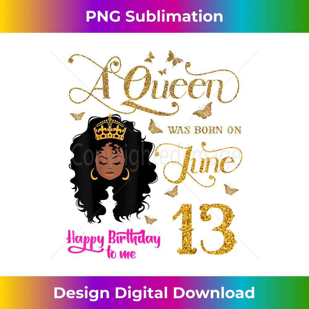 A Queen Was Born on June 13 Happy Birthday To Me 13th June - | Inspire ...