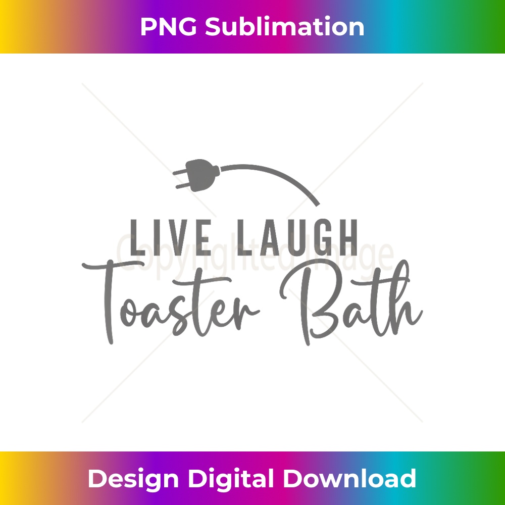 Live Laugh Toaster Bath Inspirational Life Love - High-Quali | Inspire ...