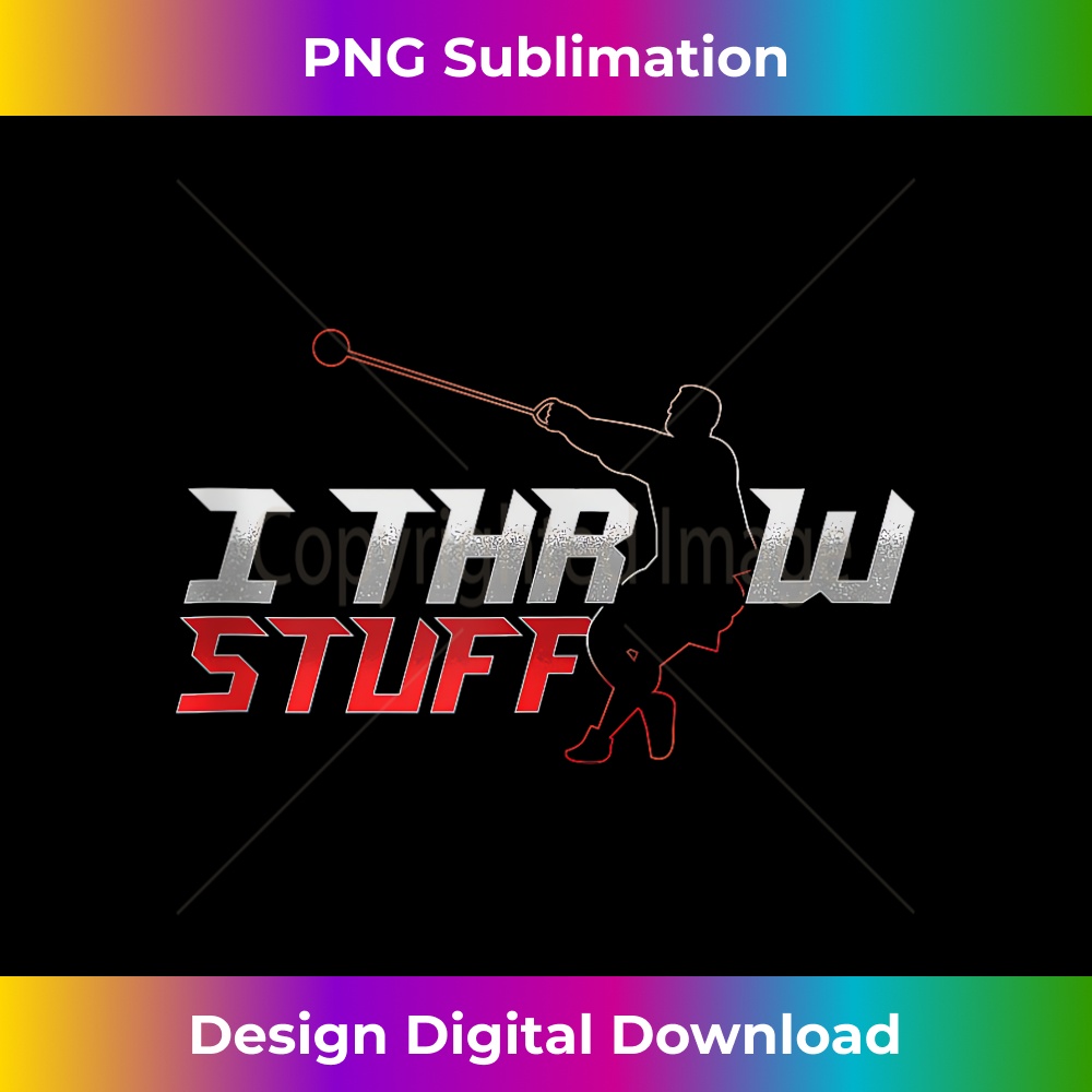I Throw Stuff Throwing Track And Field Hammer Thrower - PNG | Inspire ...
