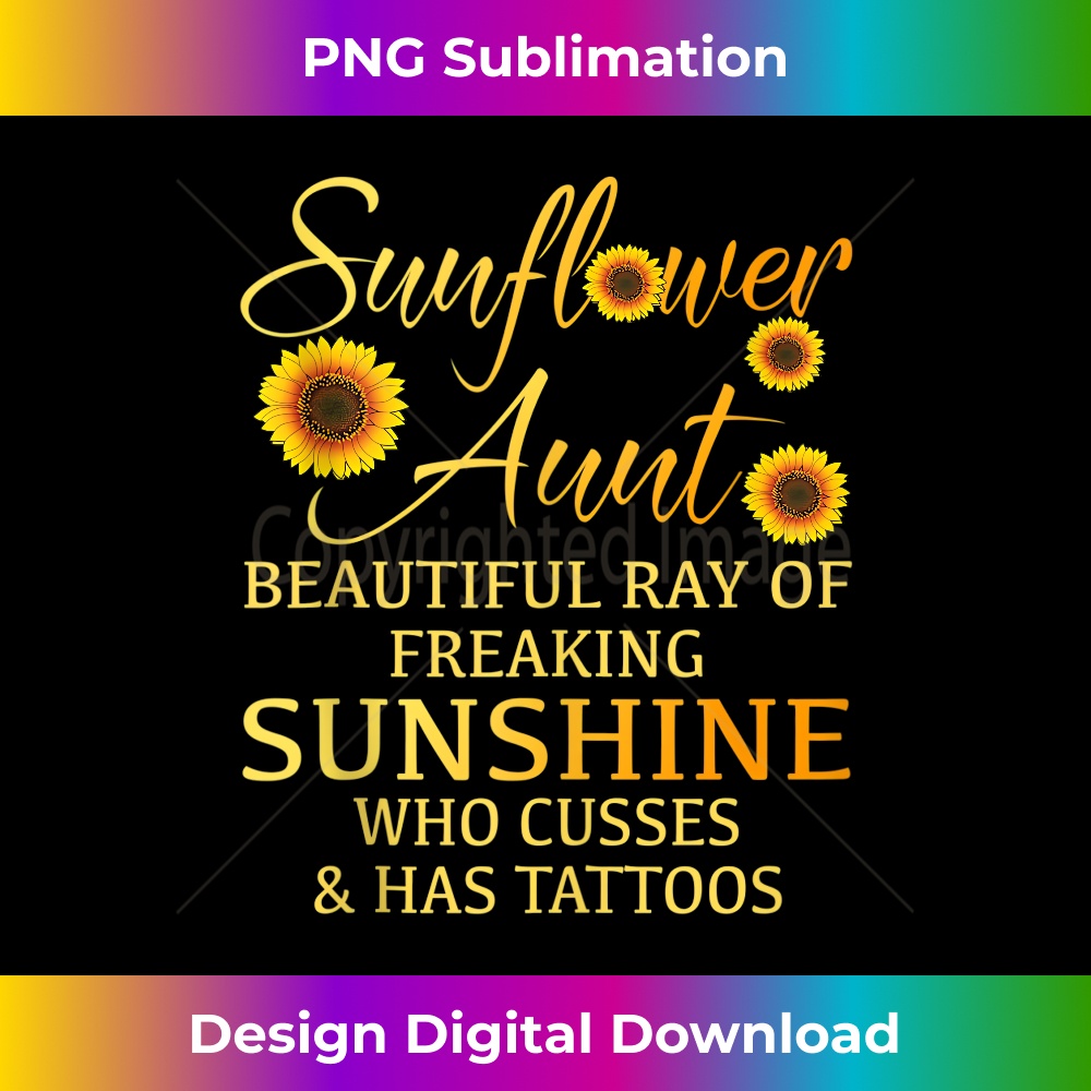 Sunflower Aunt Ray Of Sunshine who Cusses And Tattoo Auntie | Inspire ...
