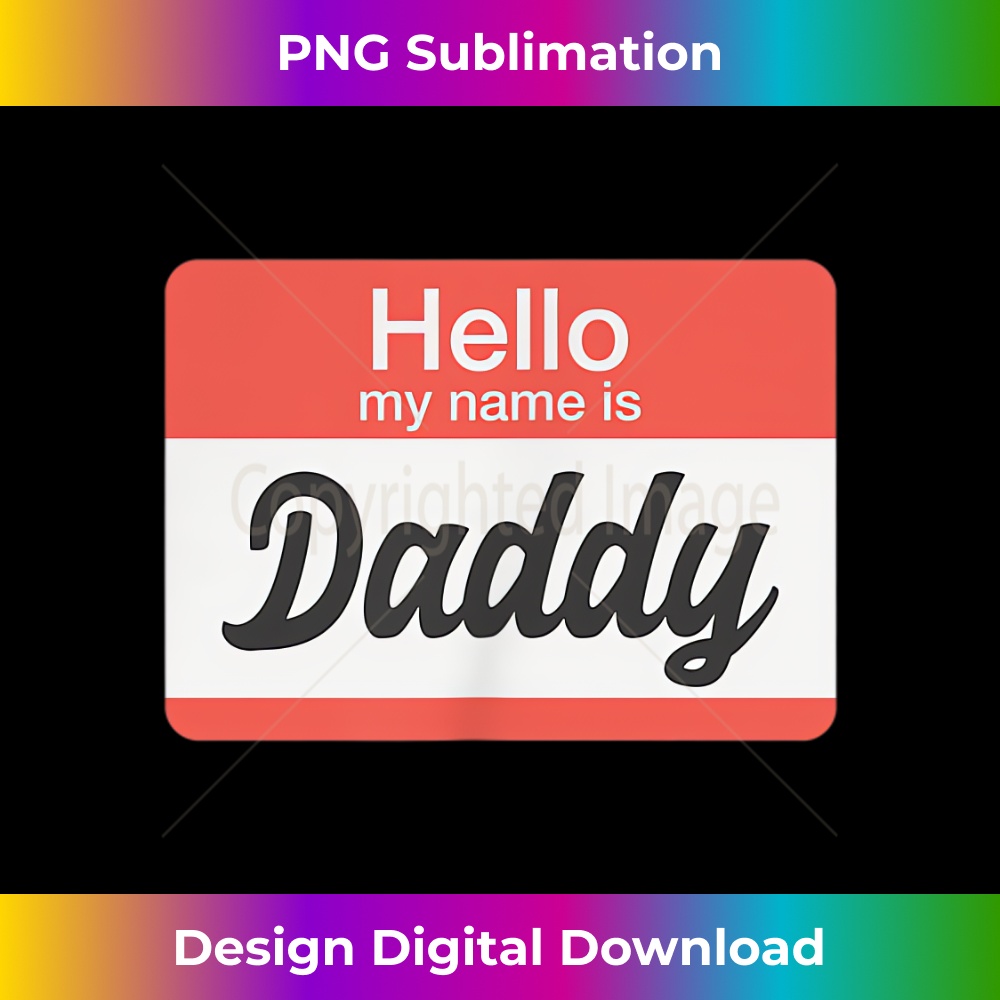 Hello, My Name is Daddy Name Tag Funny Gay - Modern Sublimat | Inspire ...
