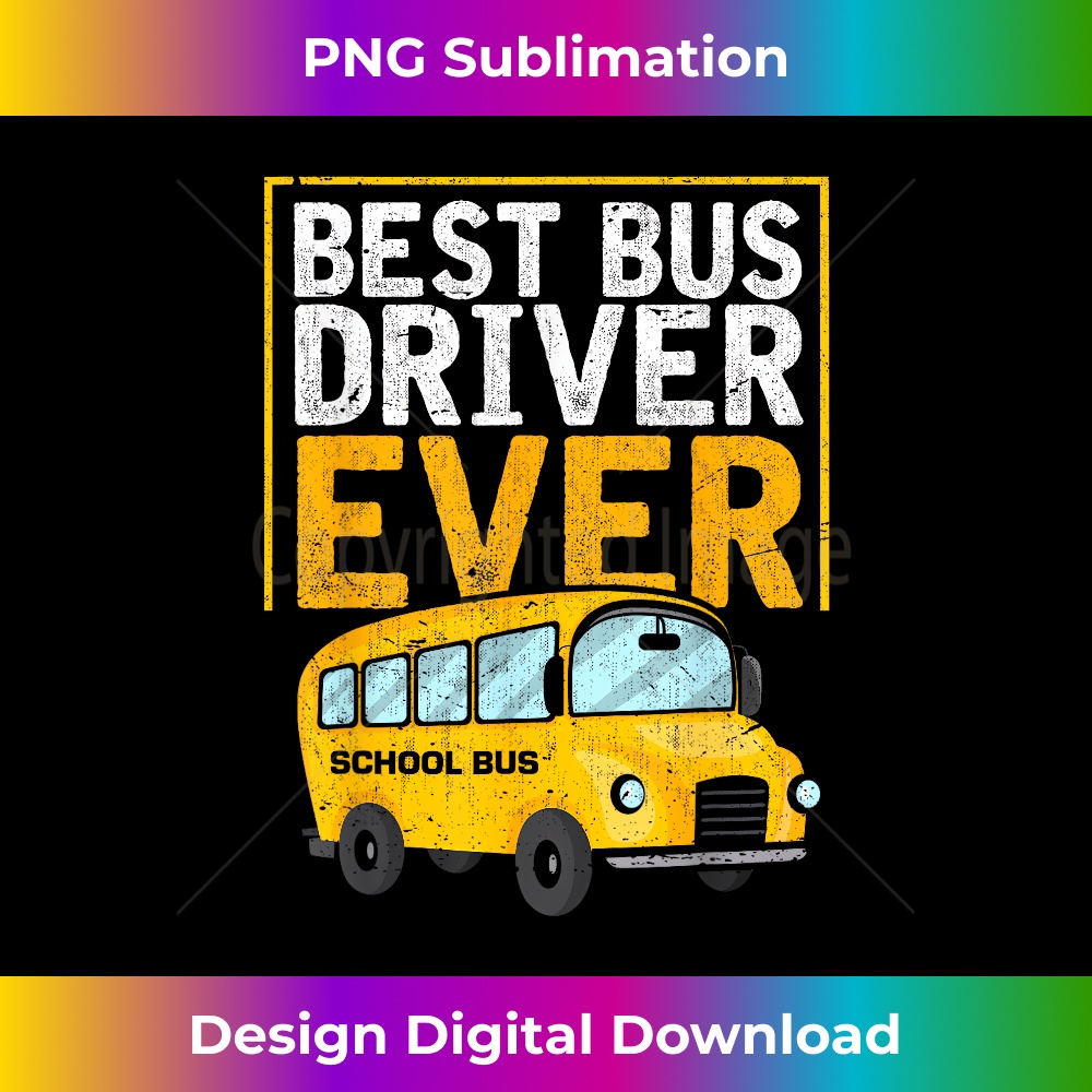 Best Bus Driver Ever Funny Bus Driver School Bus Driver - Pr | Inspire ...
