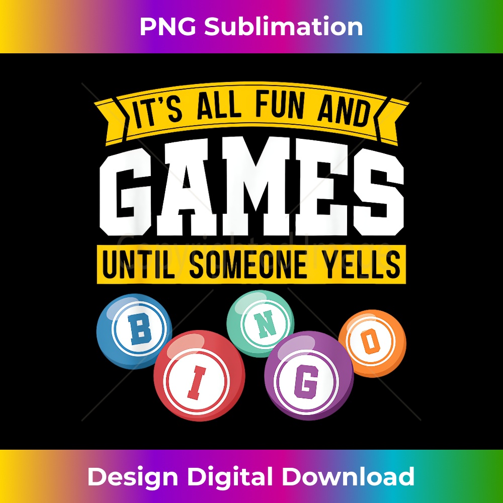 Funny Its All Fun And Games Until Someone Yells Bingo - Sign | Inspire Uplift