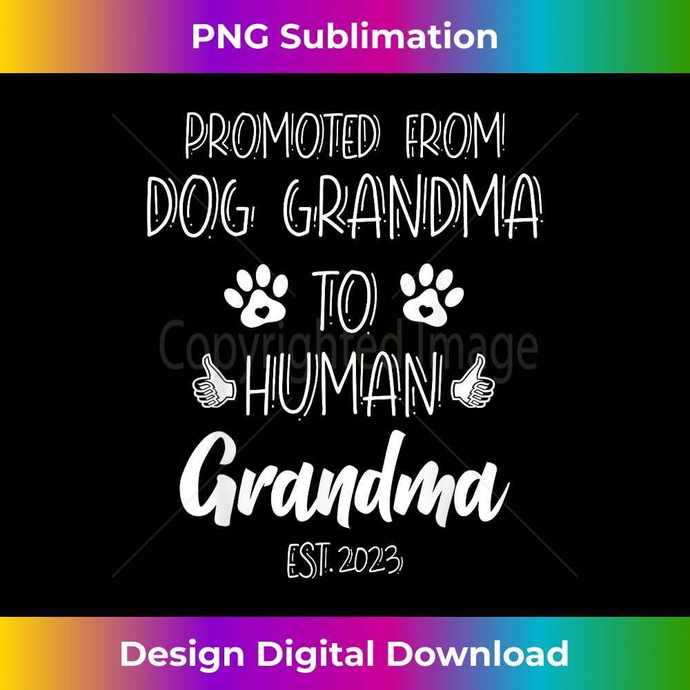 Womens Promoted From Dog Grandma To Human Grandma 2023 - Hig | Inspire ...
