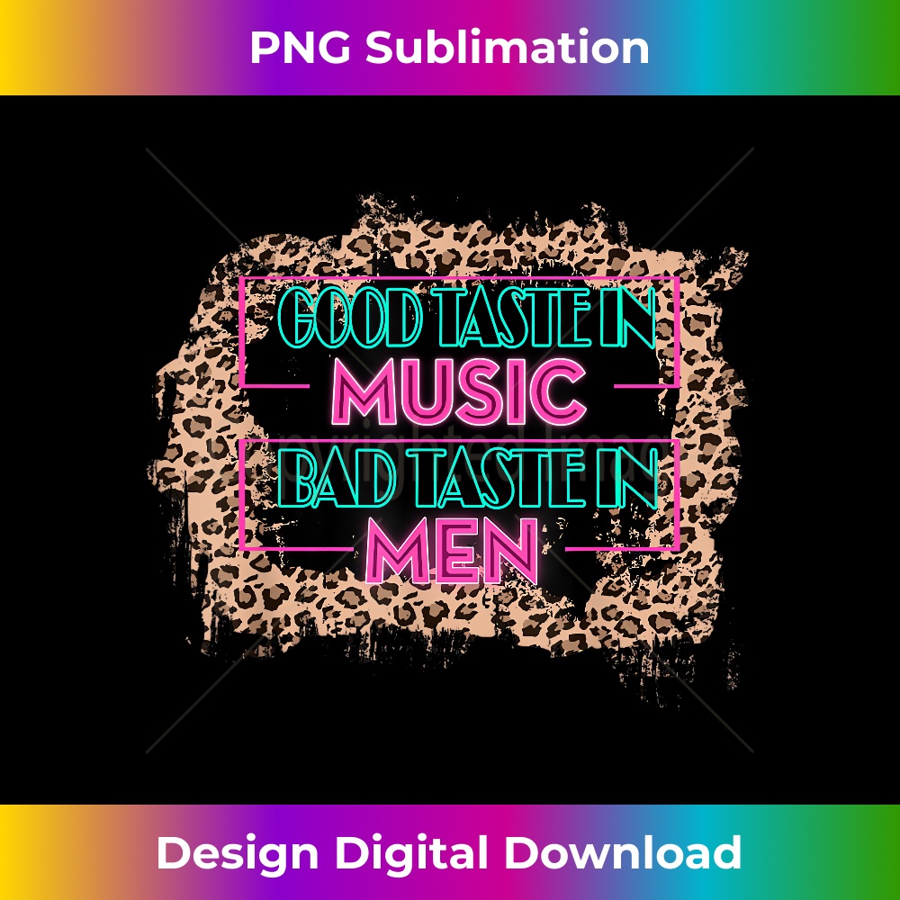 Good Taste in Music Bad Taste in Men, Funny Sarcasm - PNG Su | Inspire ...
