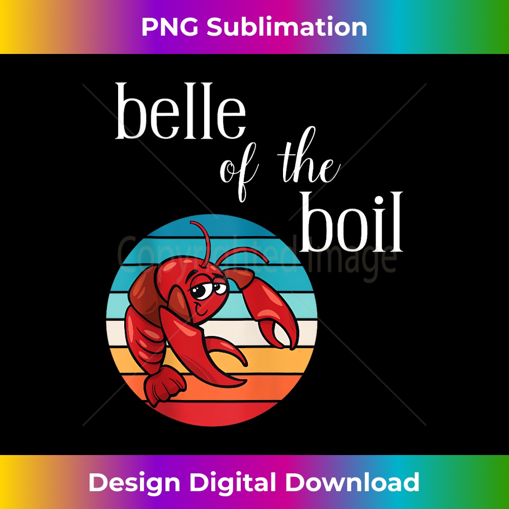 Belle of The Boil Funny Crawfish Lobster Seafood Boil Party - Inspire ...