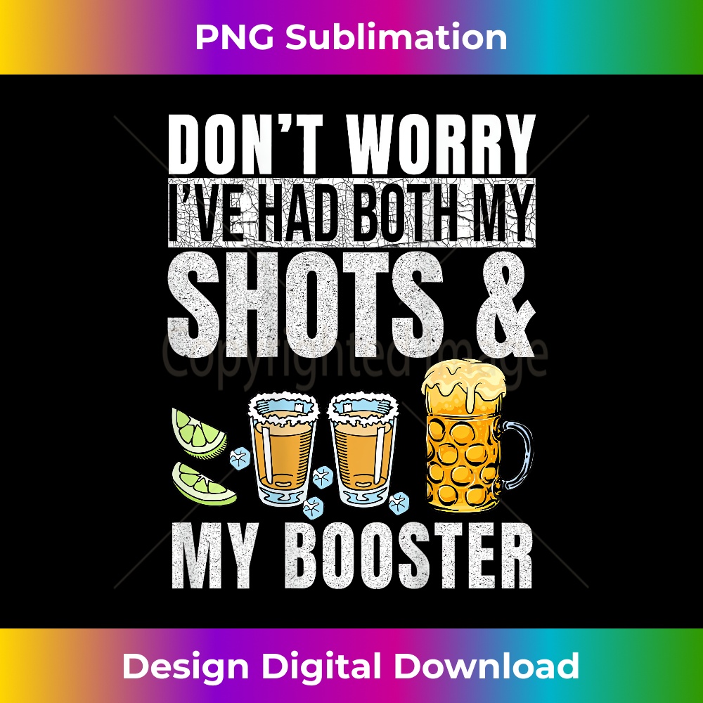 Don't worry I've had both my shots and booster Print on BACK | Inspire ...