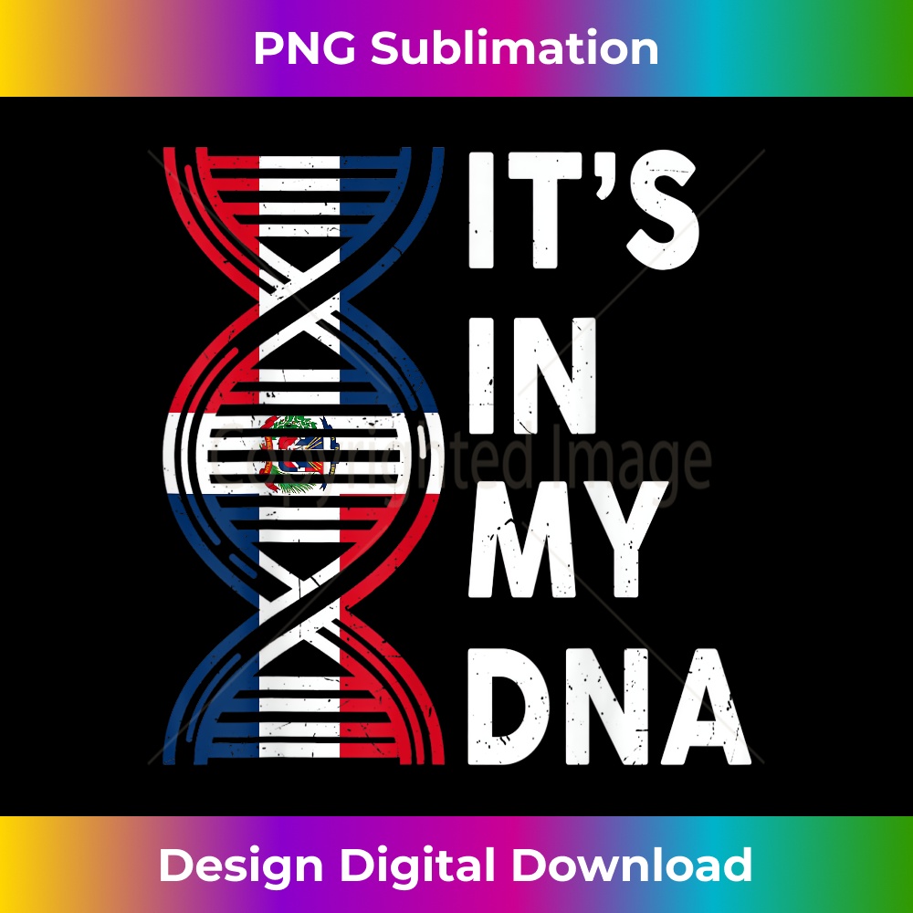 Dominican Republic Flag Its My DNA Hispanic Heritage Month - | Inspire ...