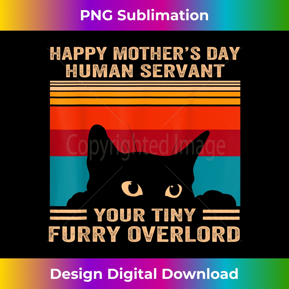 Happy Motheru2019s Day Human Servant Your Tiny Furry Overlor | Inspire ...