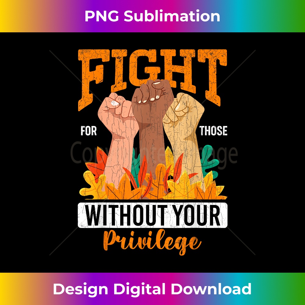 Fight For Those Without Your Privilege Human Rights Graphic | Inspire ...