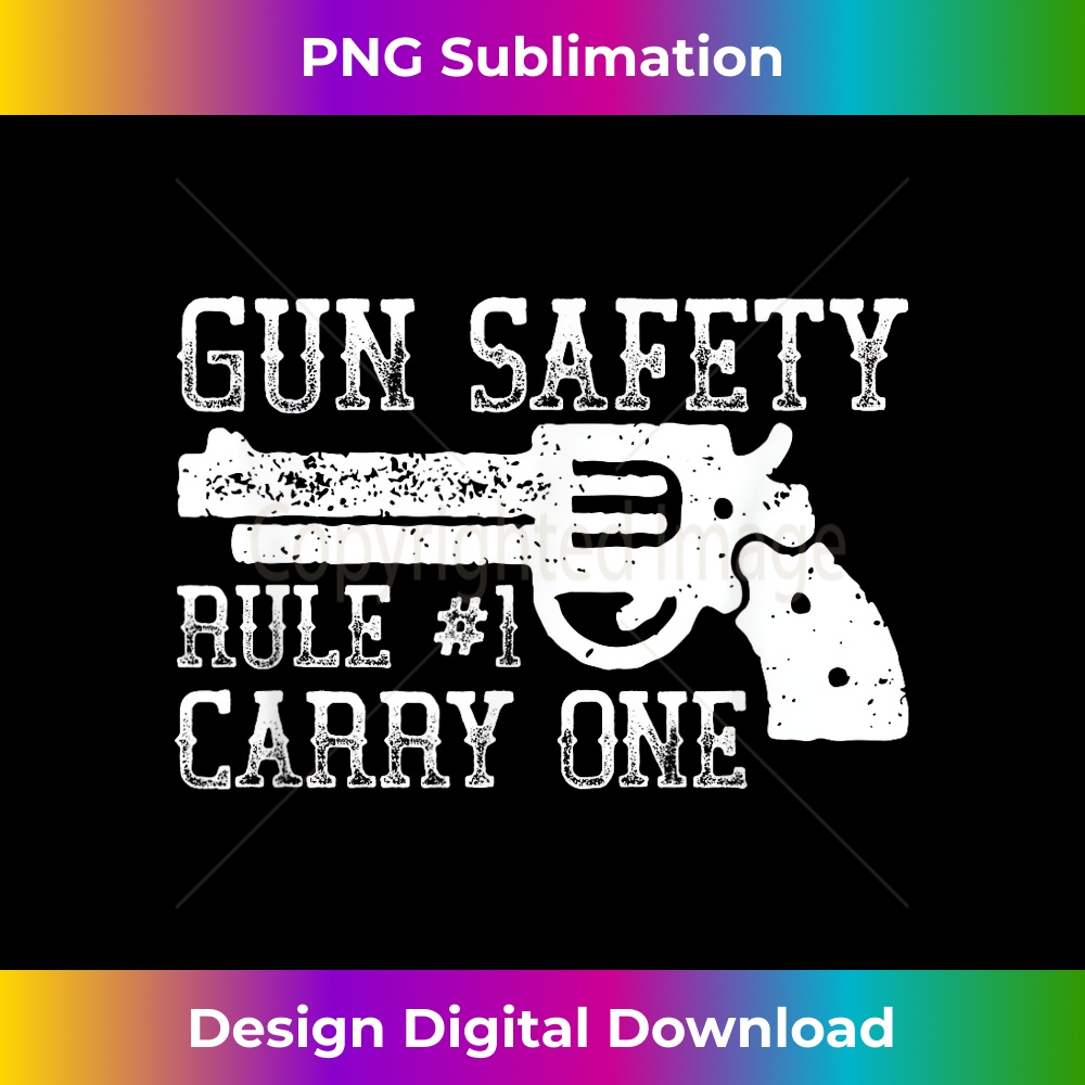 Gun Safety Rule 1 Carry One 1 - Premium PNG Sublimation File | Inspire ...