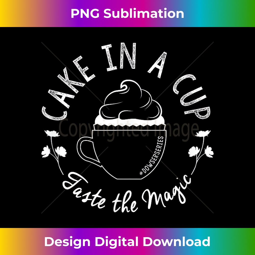 Dowser Series Cake in a Cup white-printing - Digital Sublima | Inspire Uplift