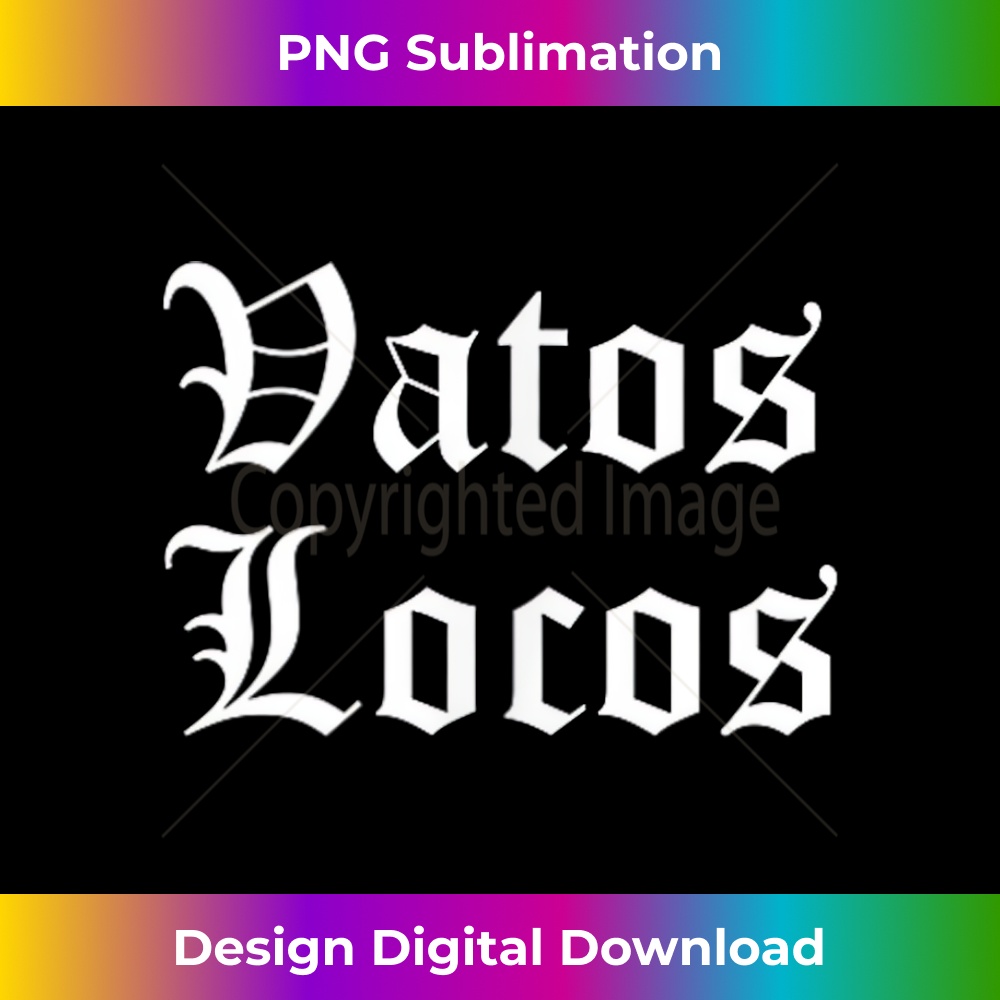 Vatos Locos Mexico OG Gangster Old English 1 - PNG Sublimati | Inspire ...