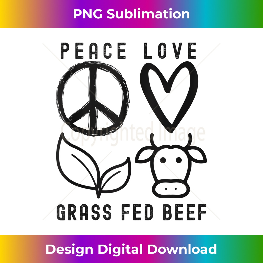 Carnivore Peace Love Grass Fed Beef - Decorative Sublimation | Inspire ...