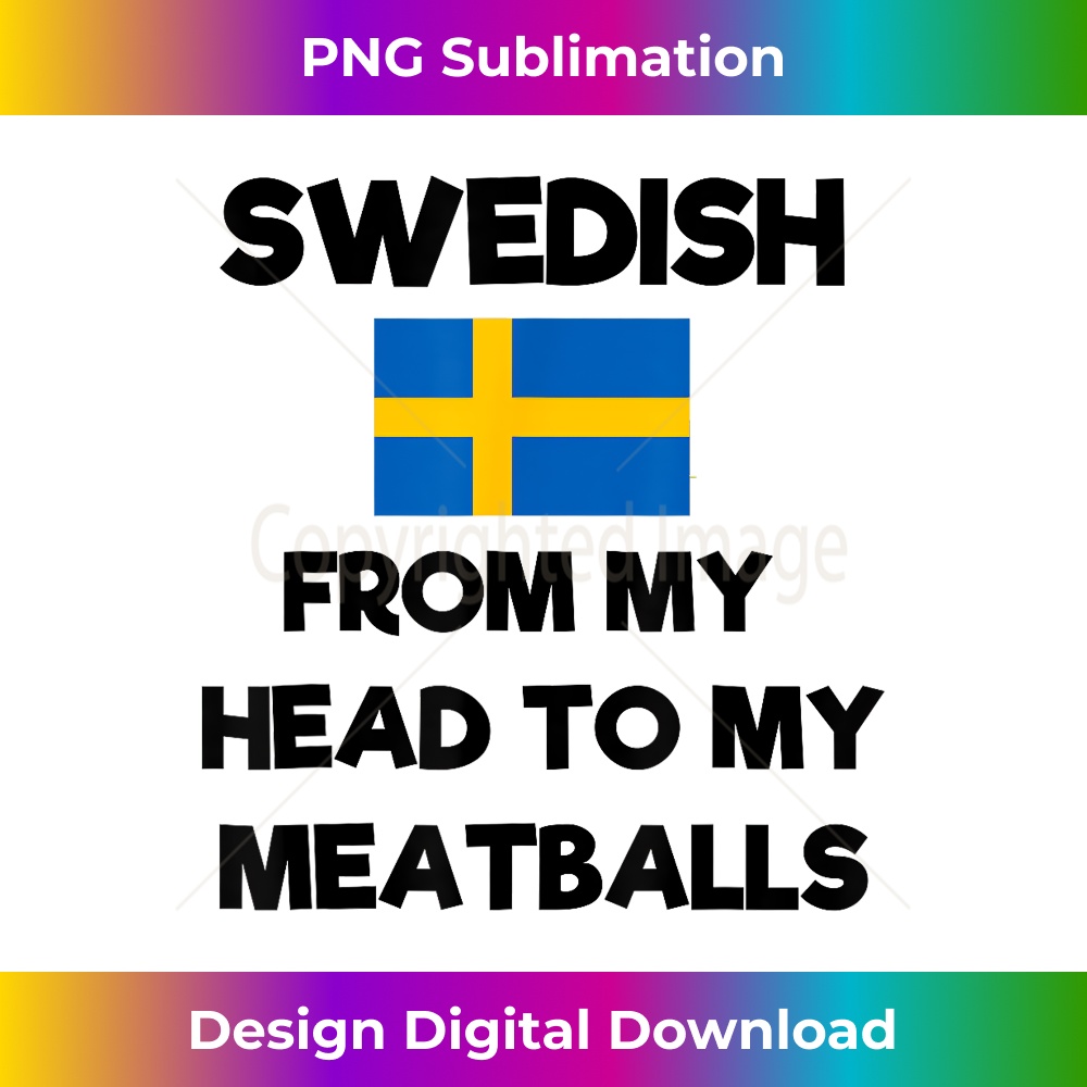 Funny Swedish From My Head To My Meatballs Sweden Flag Joke | Inspire ...