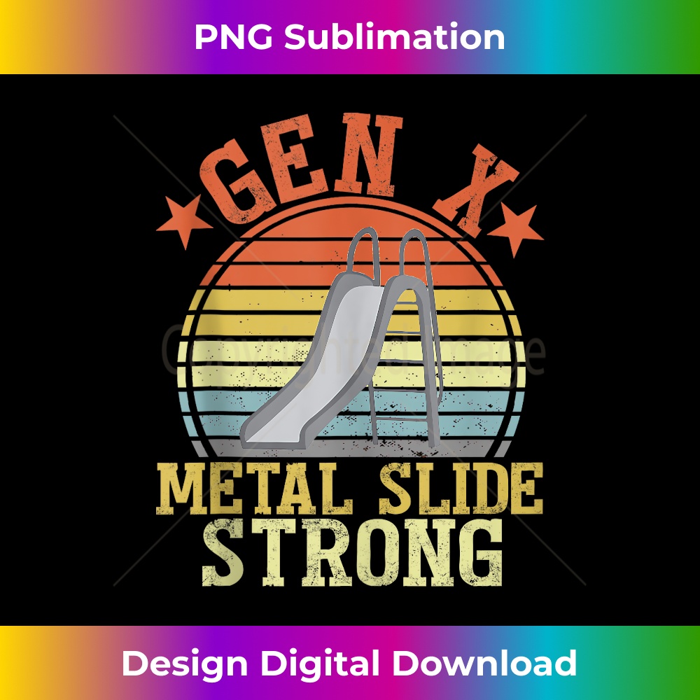 Funny Gen X Generation Gen X Metal Slide Strong - Profession | Inspire ...