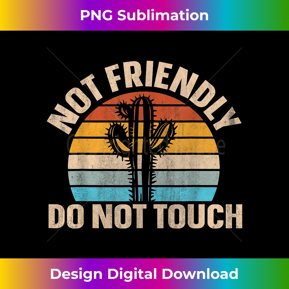 Not Friendly Do Not Touch 1 - PNG Transparent Sublimation Fi | Inspire ...
