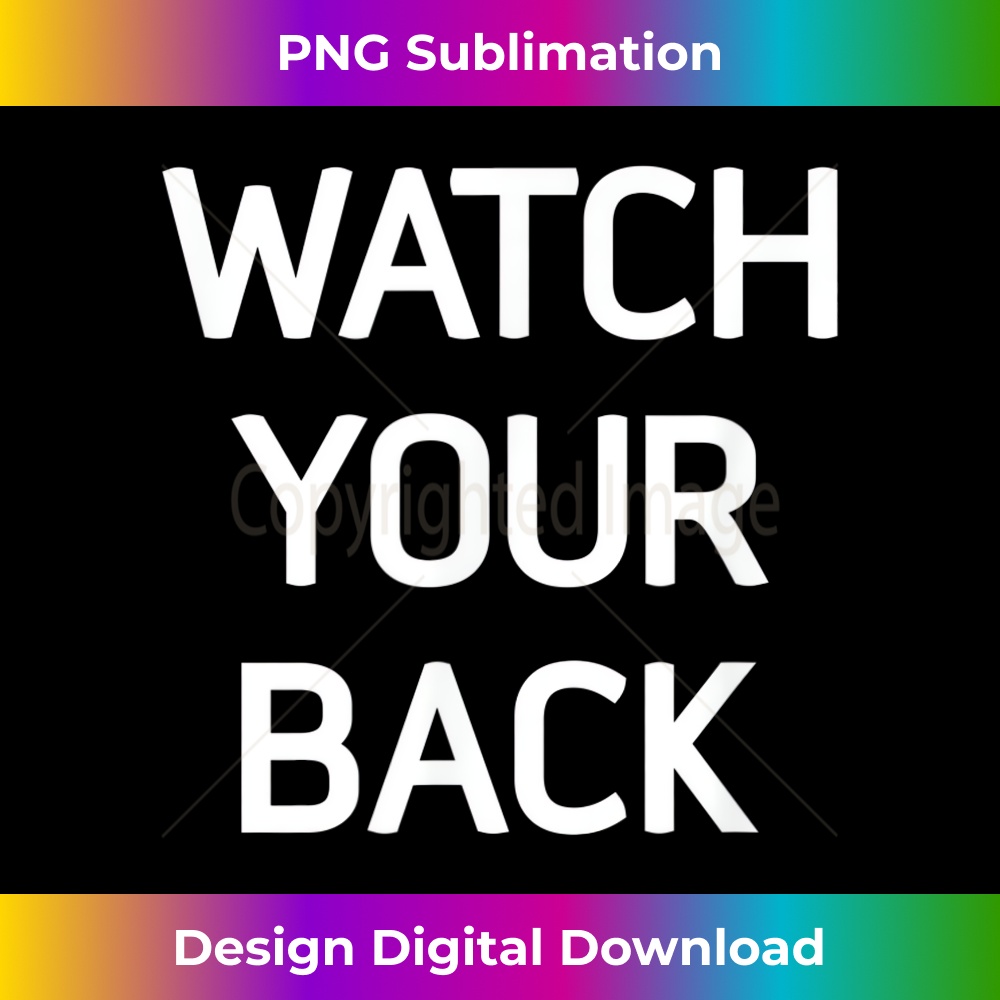 Watch Your Back, Funny, Jokes, Sarcastic Sayings 1 - PNG Sub | Inspire ...