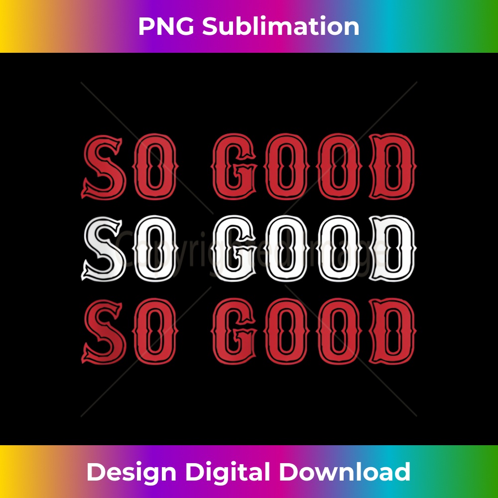 Boston Caroline So Good - Signature Sublimation PNG File | Inspire Uplift