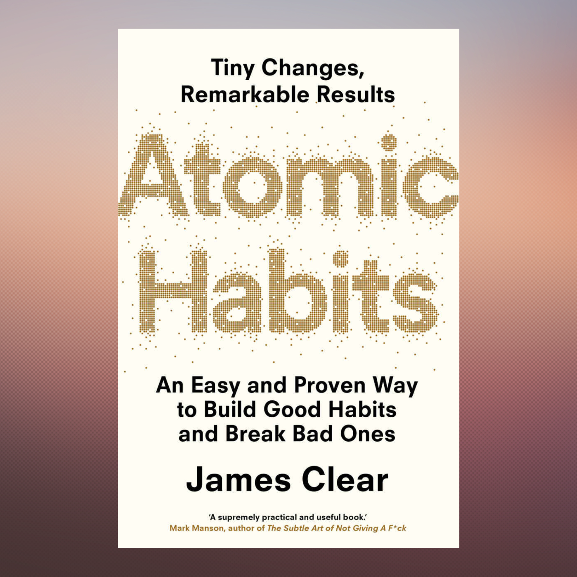 Atomic Habits An Easy & Proven Way to Build Good Habits & Br | Inspire ...