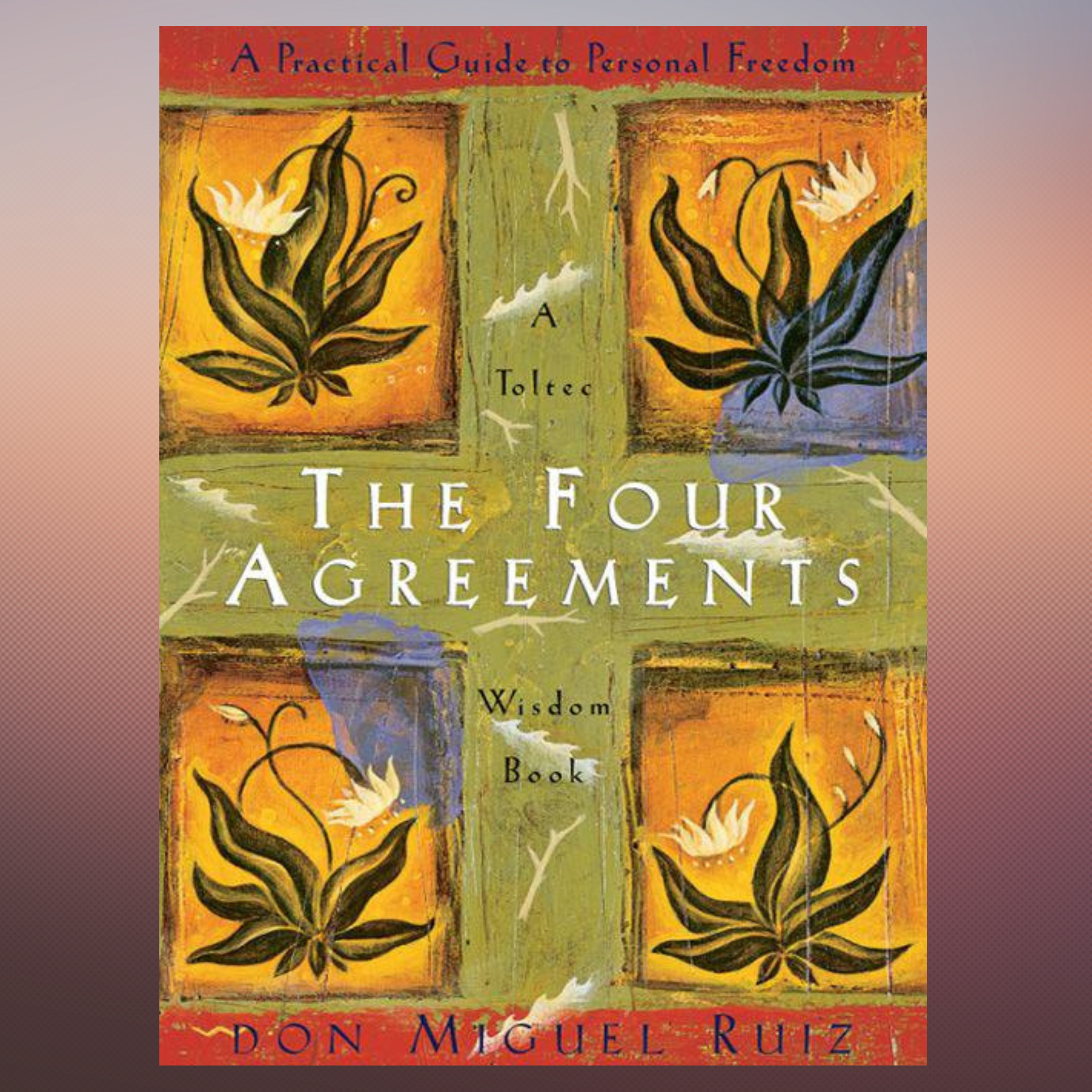 The Four Agreements by Don Miguel Ruiz, Janet Mills | Inspire Uplift