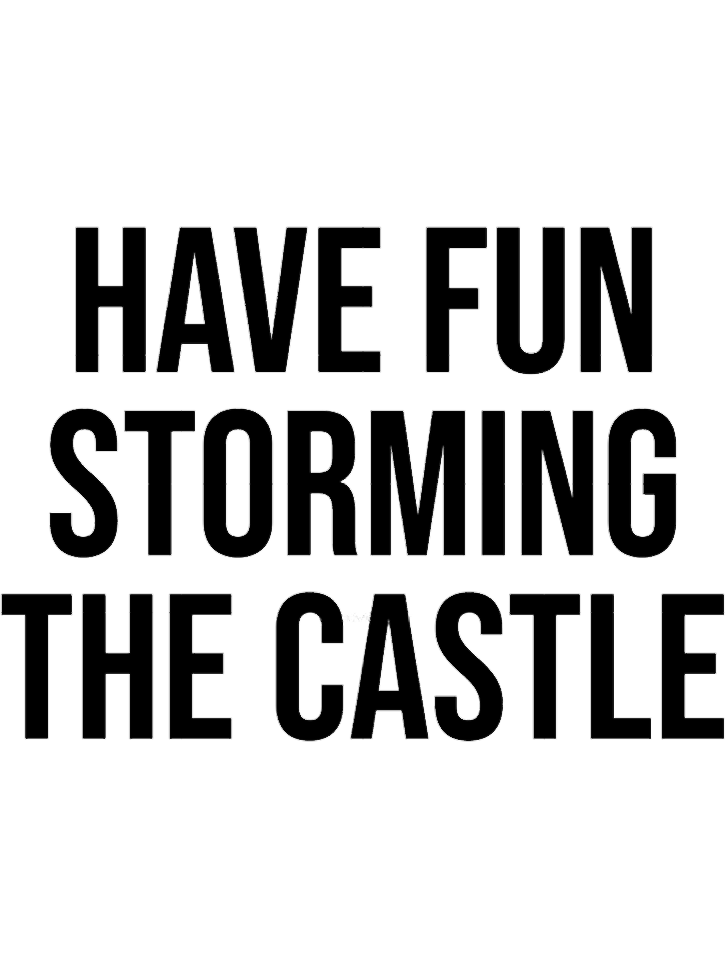Have Fun Storming The Castle(2) | Inspire Uplift