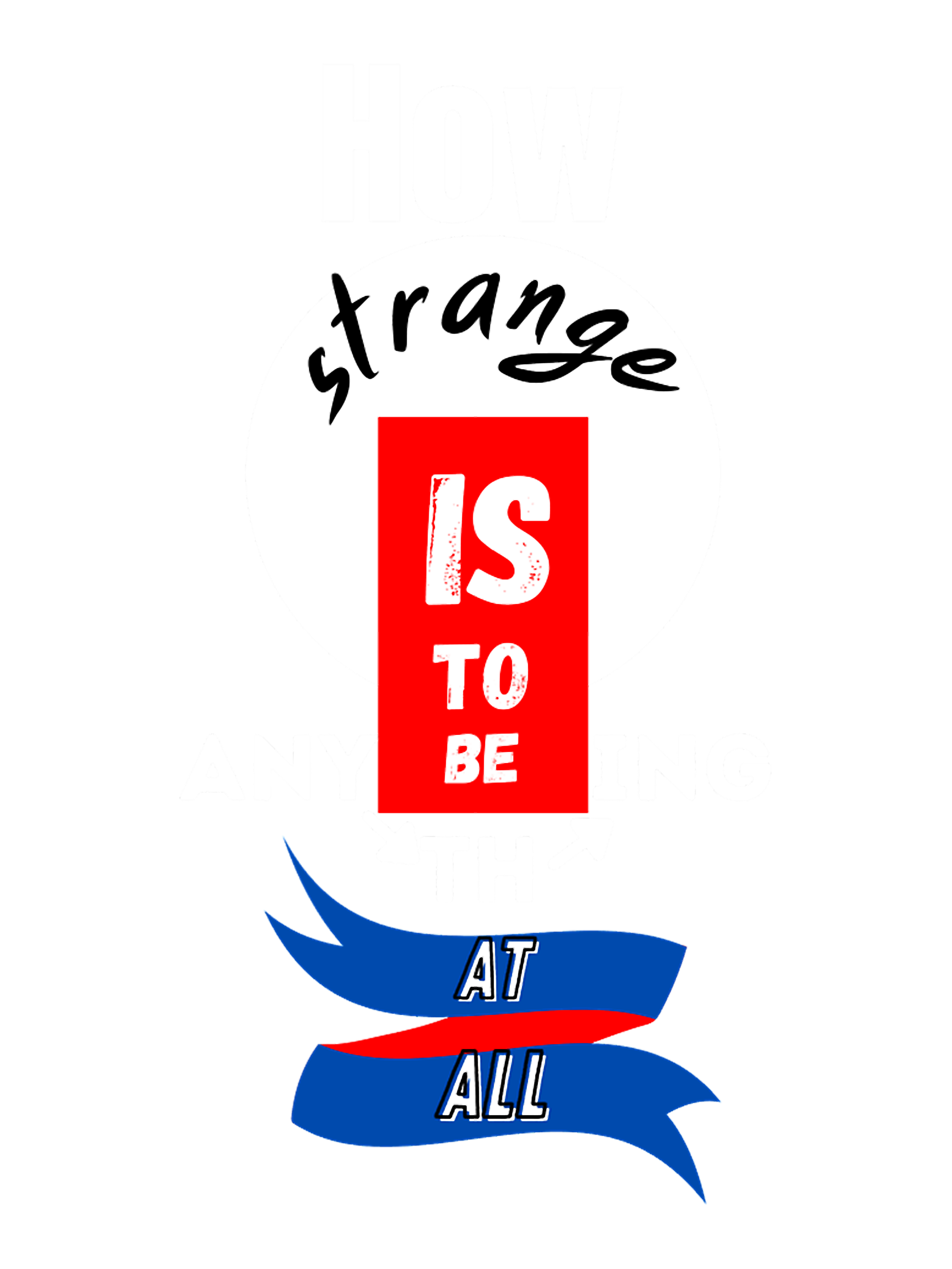 How strange is to be anything at all | Inspire Uplift