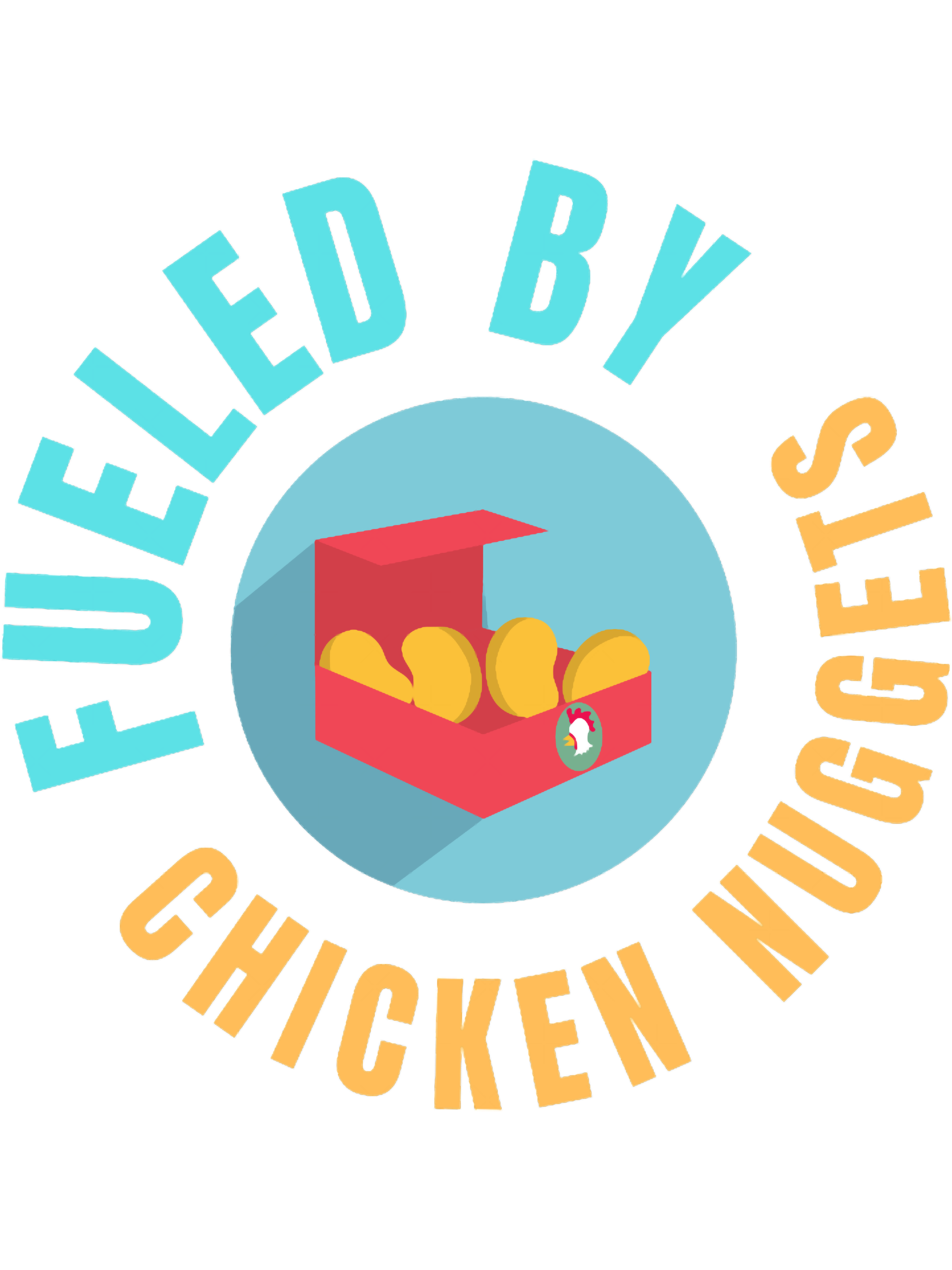 Fueled By Chicken Nuggets Funny Junk Food Lovers Gift | Inspire Uplift
