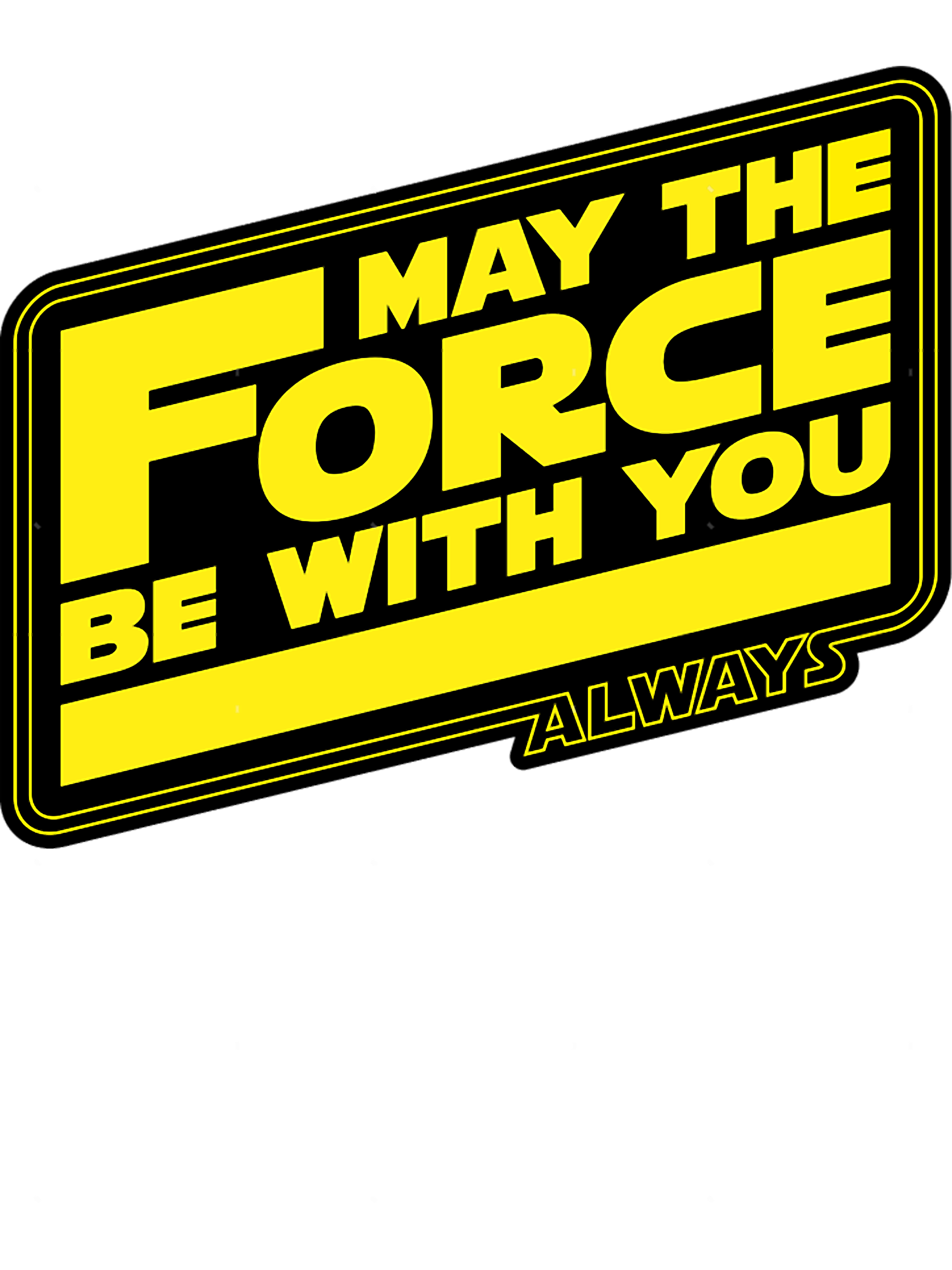 May The Force Be With You, Always | Inspire Uplift