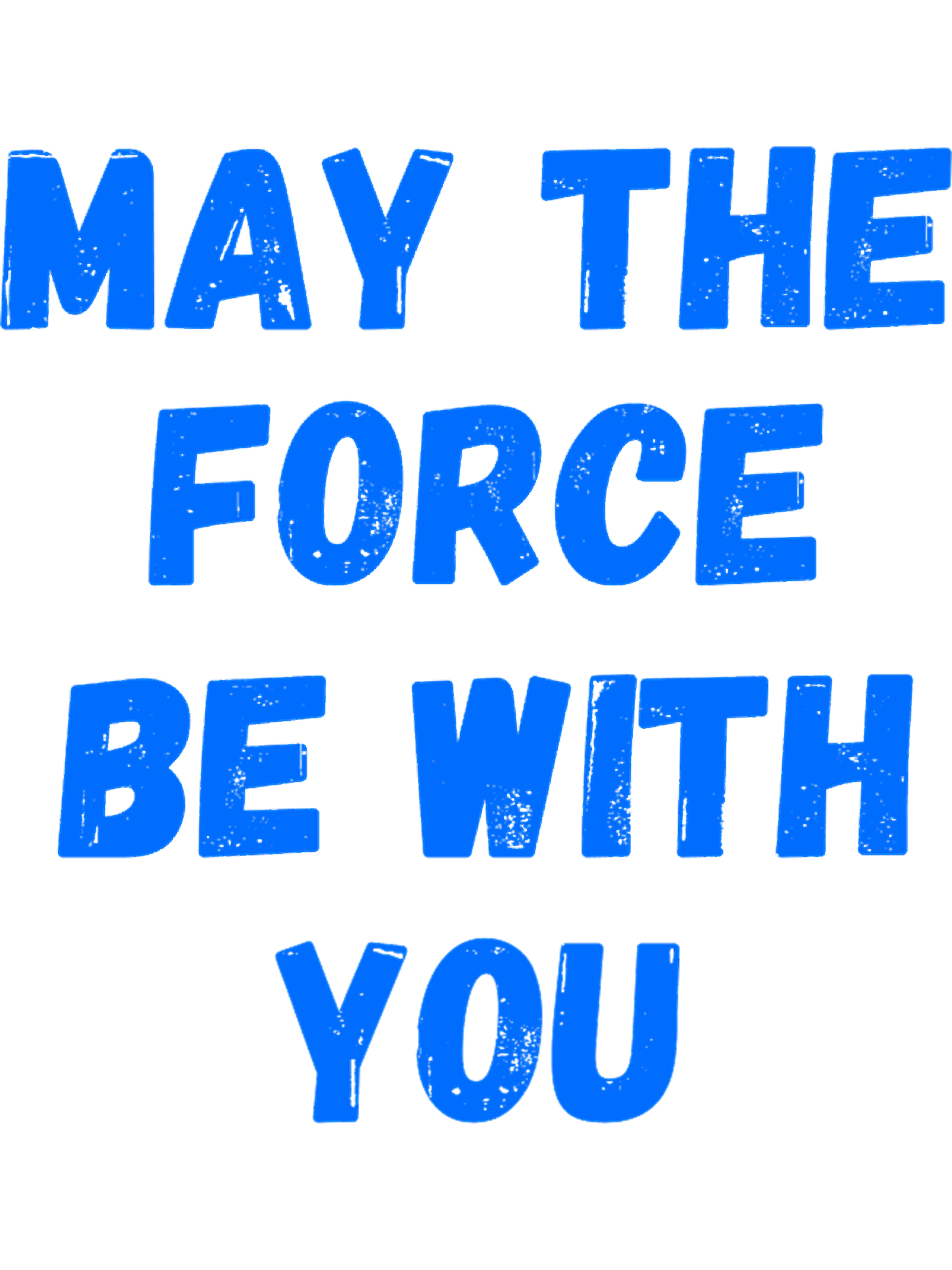May the force be with you | Inspire Uplift