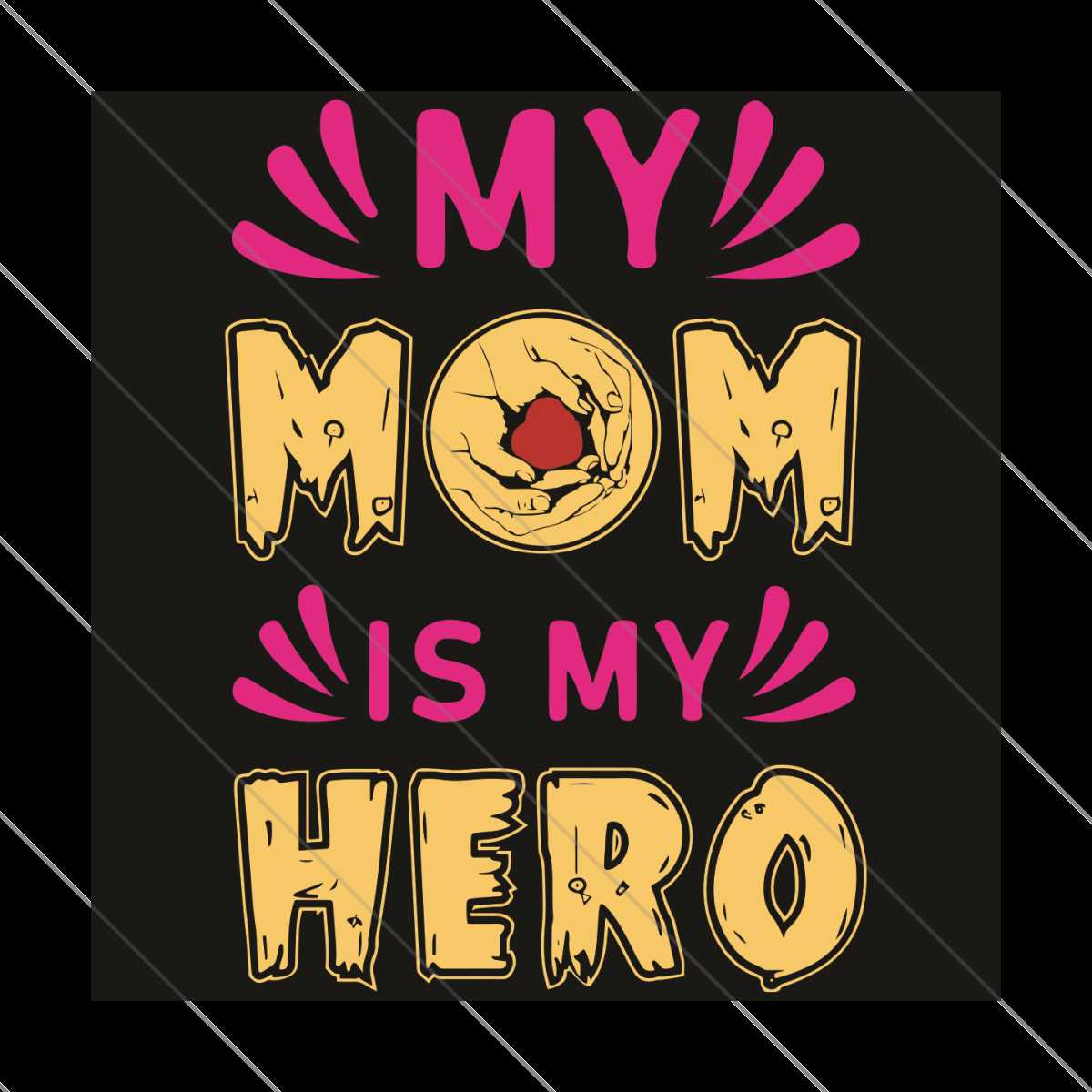 My Mom Is My Hero Svg, Mothers Day Svg, Hero Svg, Hero Mom S | Inspire ...