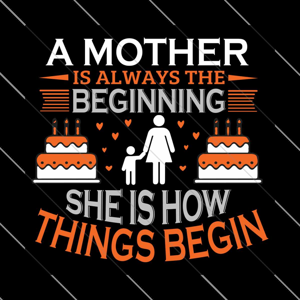 A Mother Is Always The Beginning She Is How Thing Begin Svg, | Inspire ...