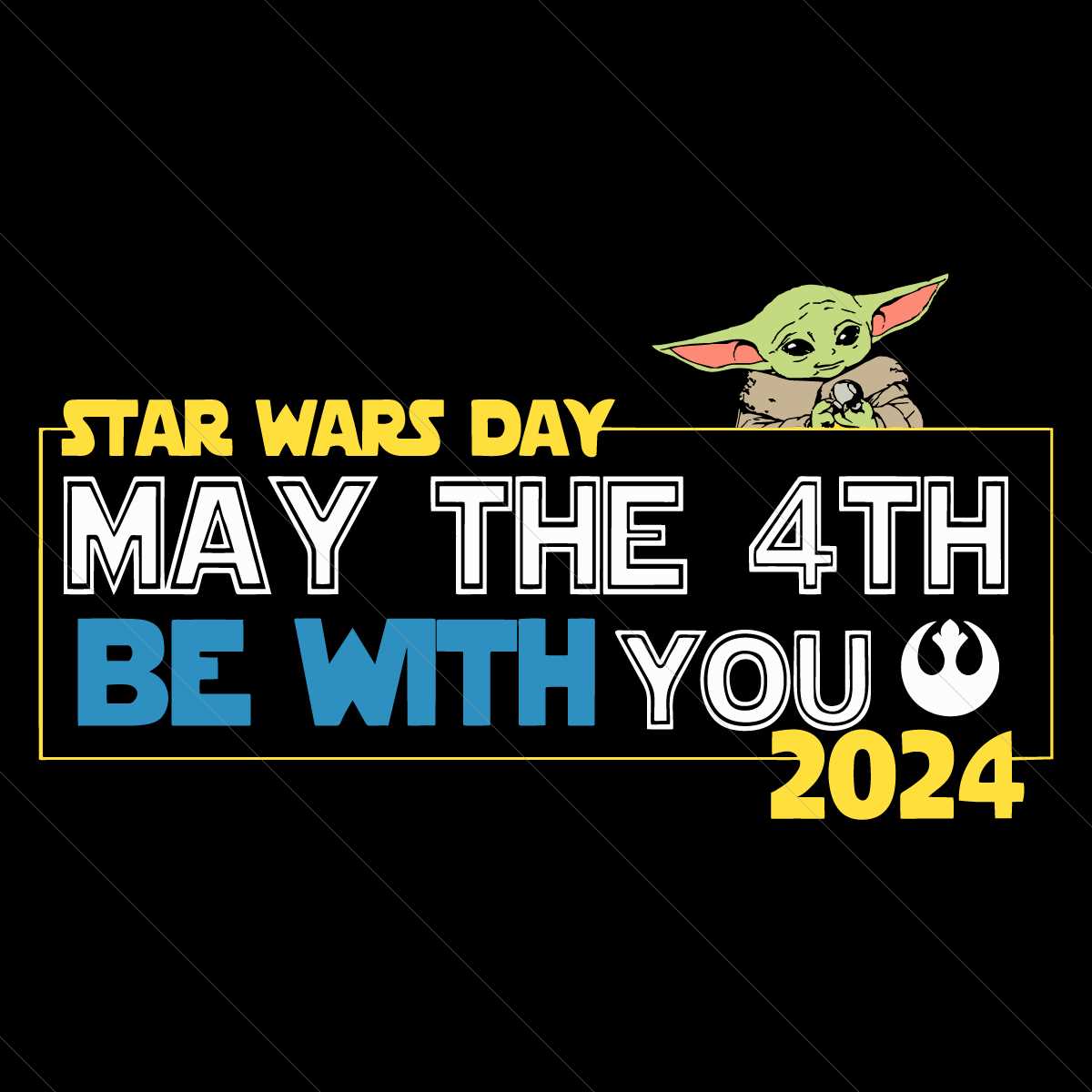 May The 4th Be With You 2024 Baby Yoda SVG, Star Wars Svg | Inspire Uplift